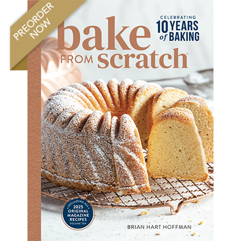 Bake from Scratch: Volume Ten - Hoffman Media Store